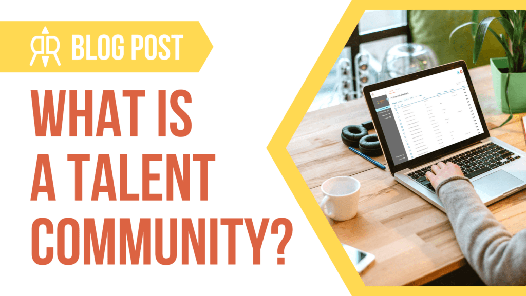 What is a Talent Community? - Recruit Rooster